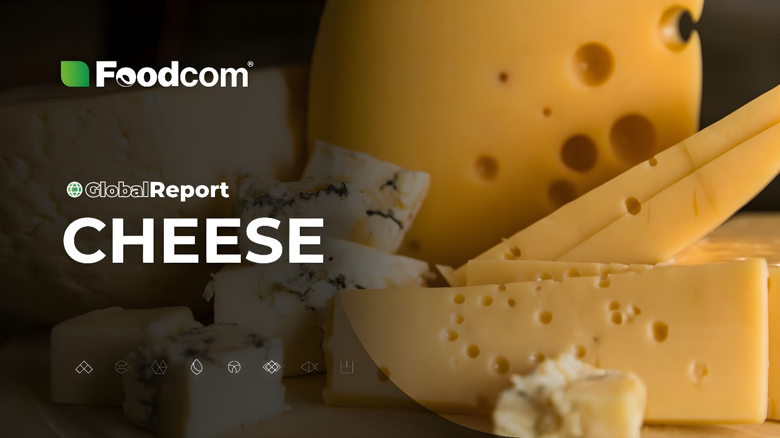 Cheese market in 2025 - market dynamics, analysis | Global Report | Foodcom S.A.
